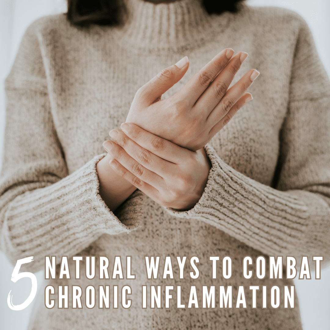 Five Natural Ways to Combat Chronic Inflammation - Whole Health ...